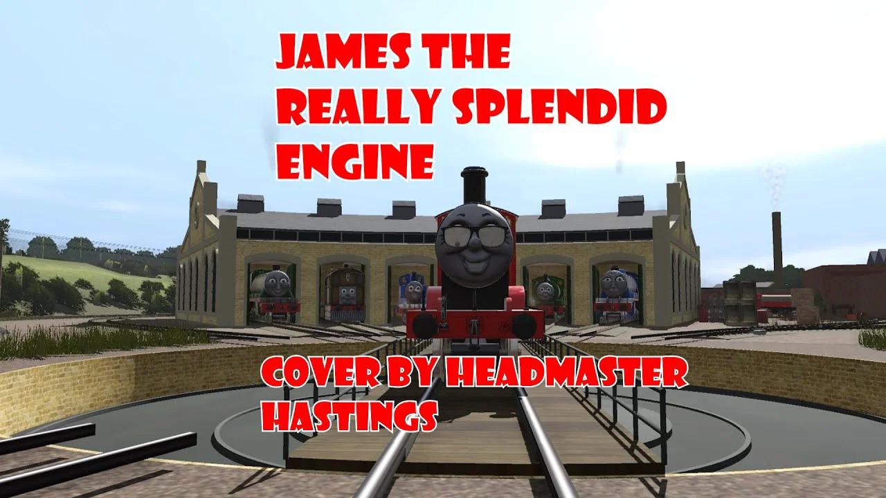 JAMES THE REALLY SPLENDID ENGINE | Trainz Thomas Music Video (Cover by ...