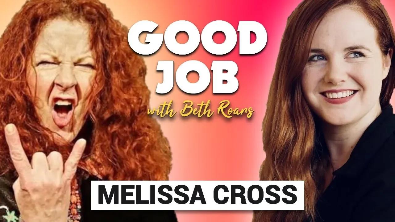 Melissa Cross Interview - Good Job with Beth Roars