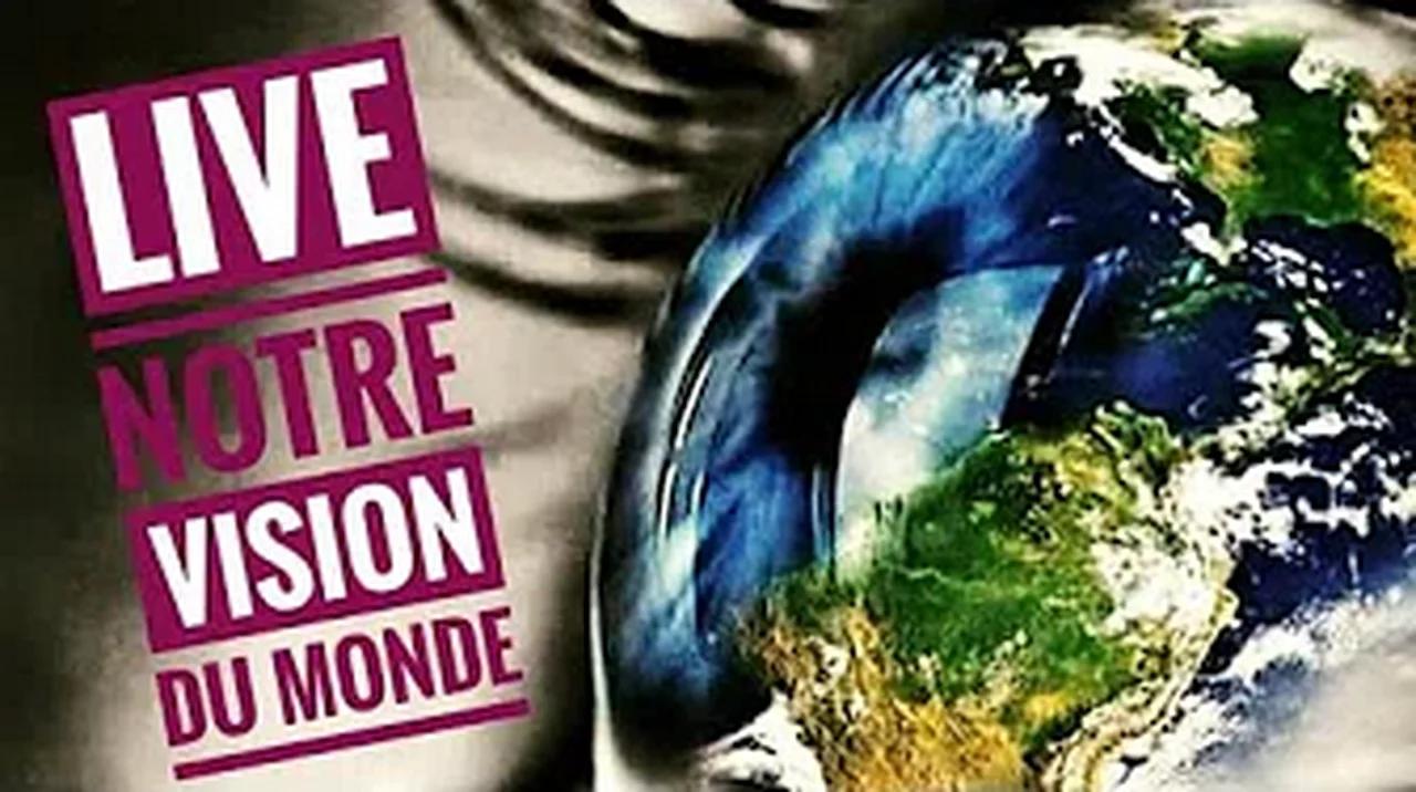 Notre vision du monde