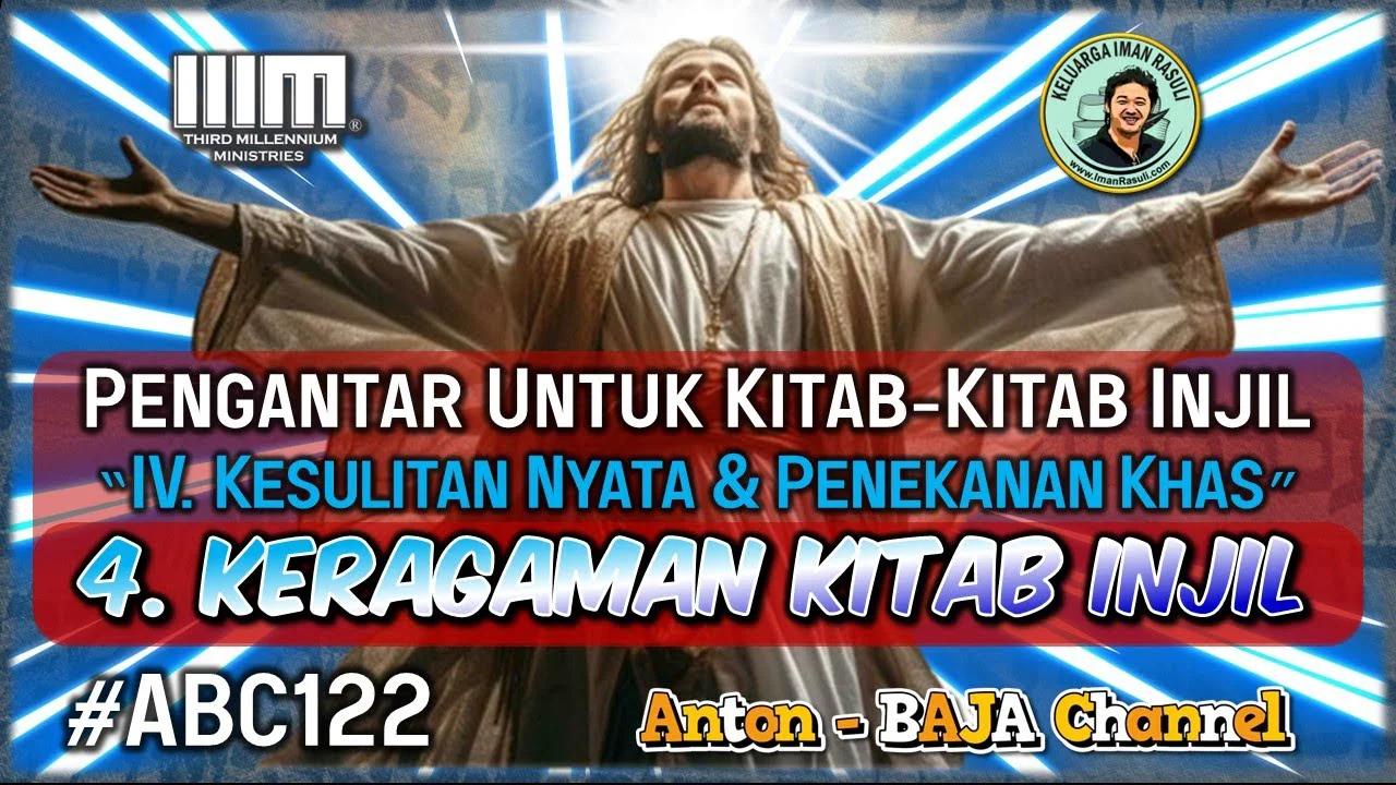 122. Keragaman Kitab Injil - Kesulitan Nyata & Penekanan Khas ...