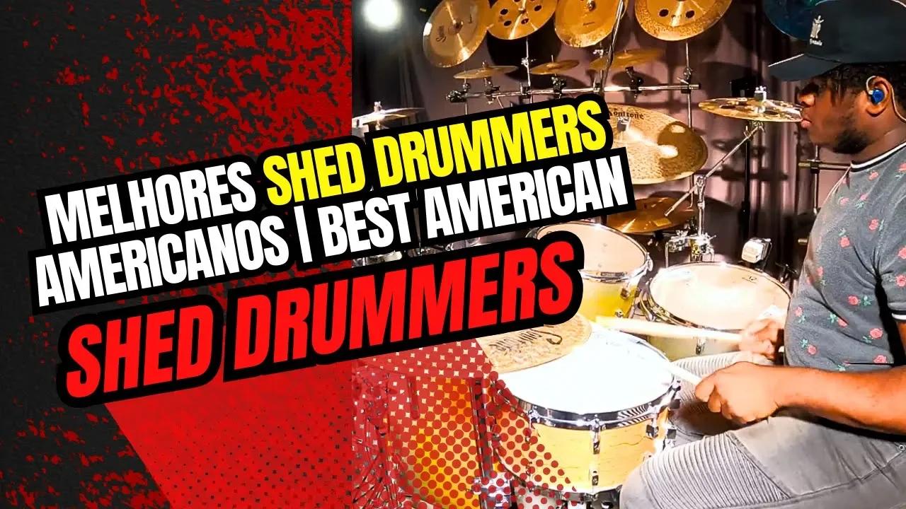 🔥 MELHORES SHED DRUMMERS AMERICANOS | BEST AMERICAN SHED DRUMMERS