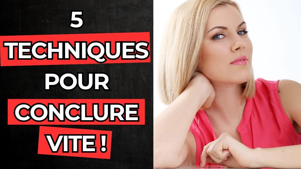 5 techniques pour conclure rapidement avec les femmes