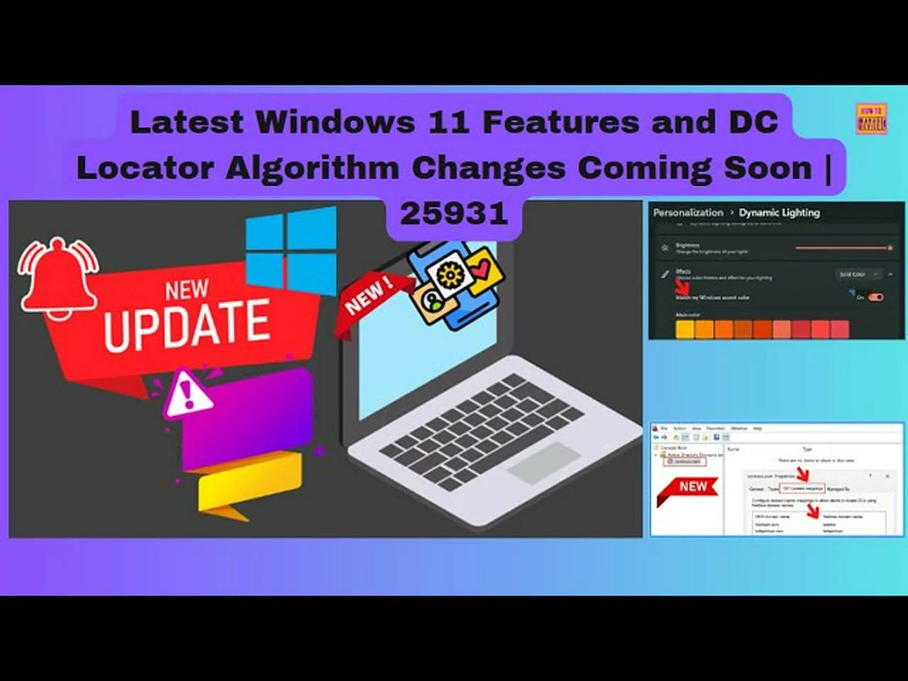 Latest Windows 11 Features and DC Locator Algorithm Changes Coming Soon ...