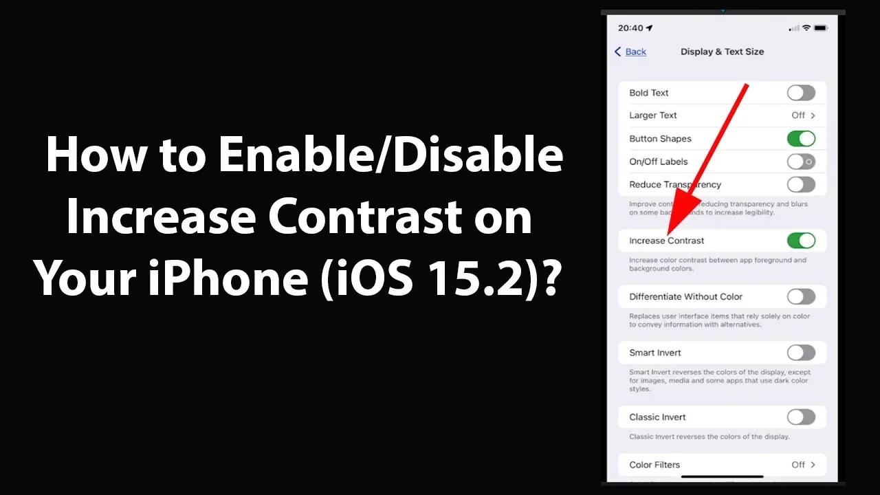 How To Enable Disable Increase Contrast On Your Iphone Ios 15 2