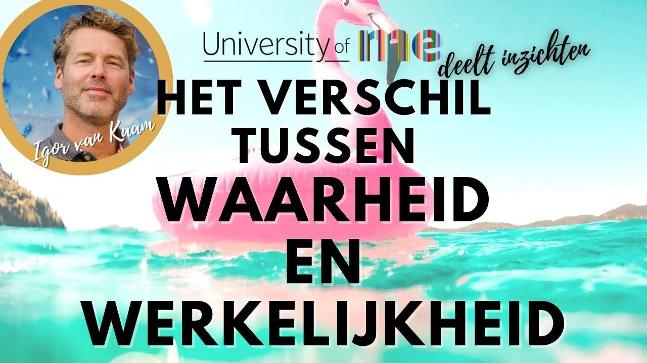 Wat is het verschil tussen waarheid en werkelijkheid?