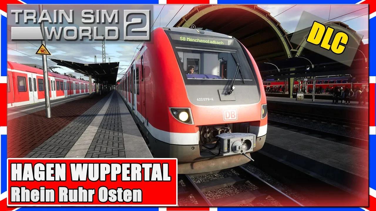Train Sim World | HAGEN WUPPERTAL | BR 422 | S-Bahn | Rhein Ruhr Osten ...