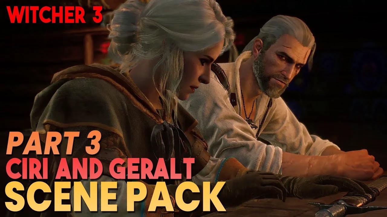 Ciri and Geralt Scene Pack Pack (Part 3) || The Witcher 3