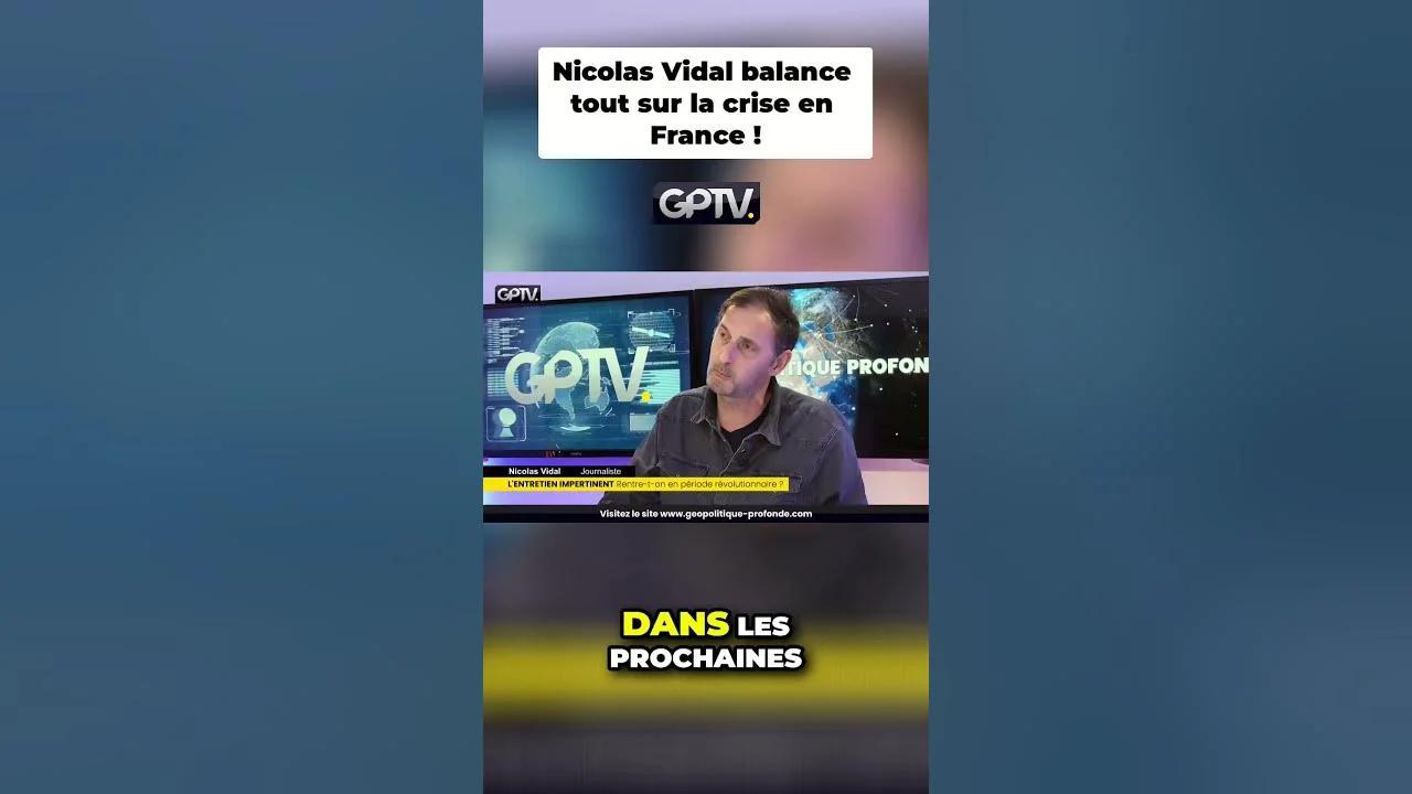 😱 Nicolas Vidal balance tout sur la crise en France, et il ne pèse pas ...