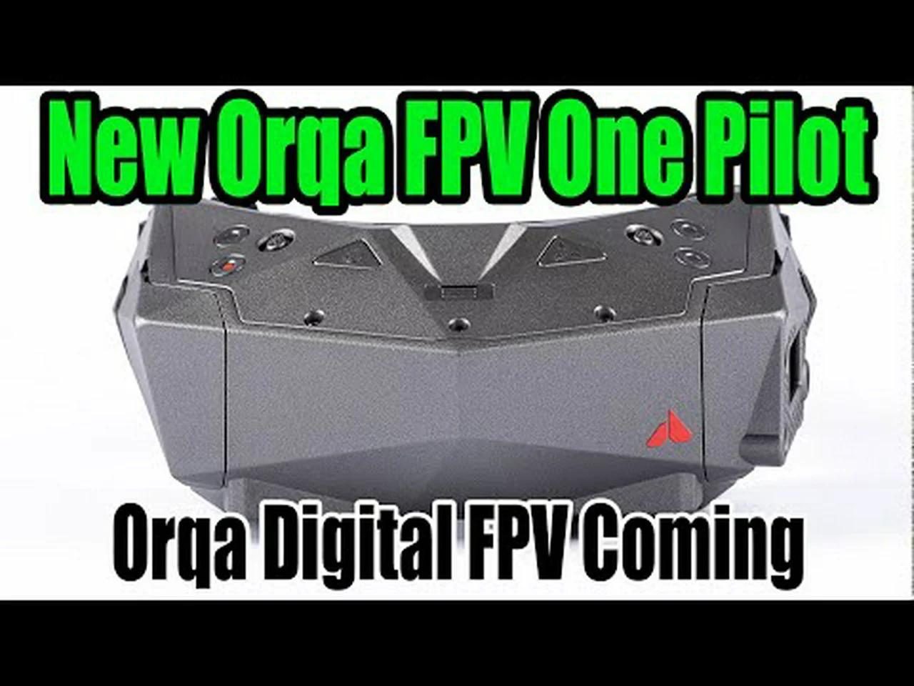 New Orqa FPV.One Pilot & New Digital FPV System Discussed
