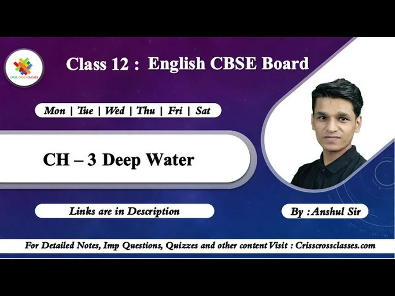 Deep Water || Class 12 English Chapter 3 || By Anshul Sir