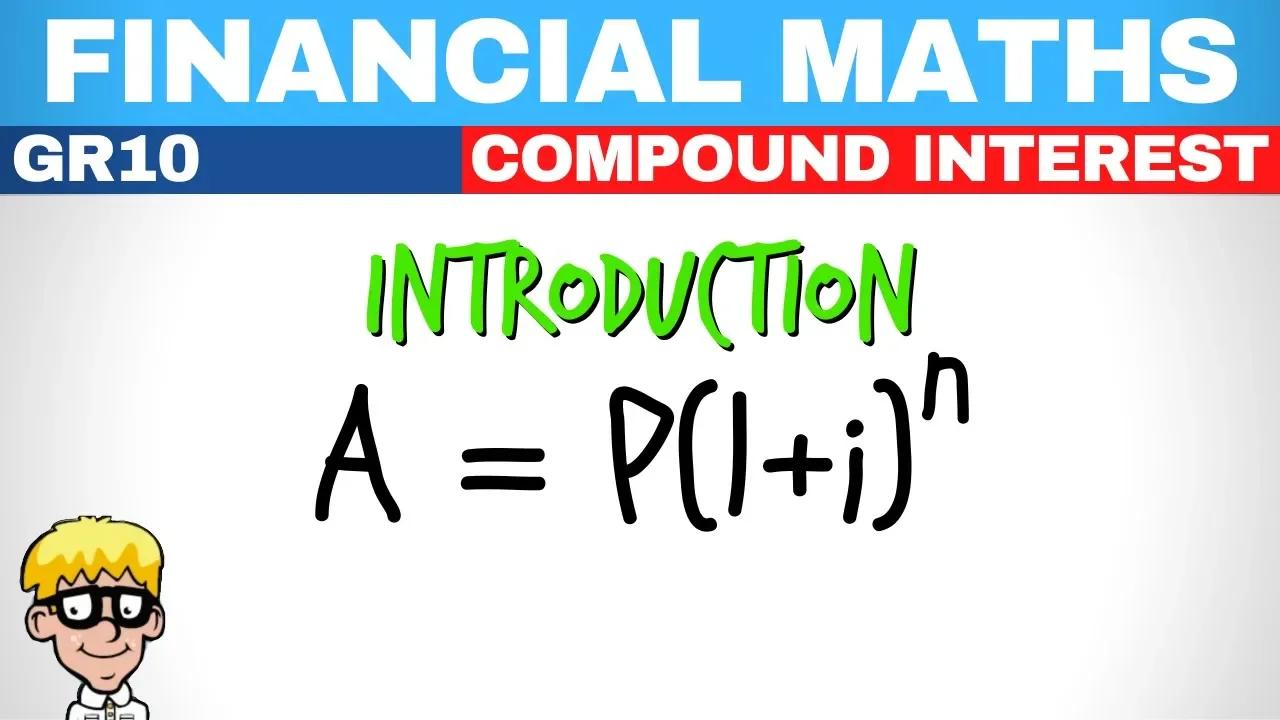 Financial Maths Grade 10 | Compound Interest | Introduction