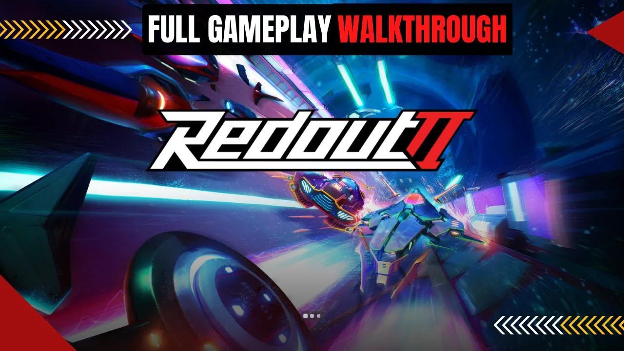 Redout 2 The Fastest Racing Game on the Planet - Gameplay Walkthrough