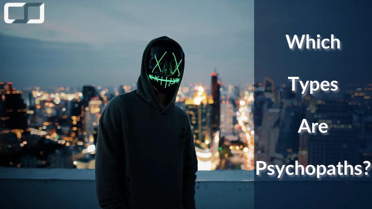 Which personality types are psychopaths? | CS Joseph Responds