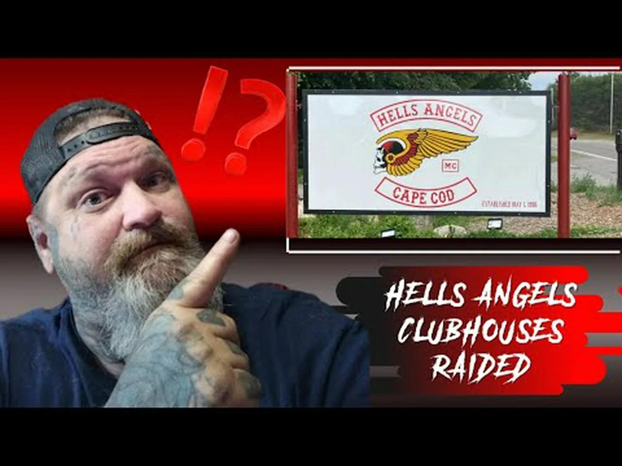 MULTIPLE HELLS ANGELS CLUBHOUSES RAIDED BY INVESTIGATORS