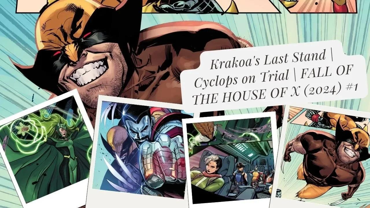 Krakoa's Last Stand | Cyclops on Trial | FALL OF THE HOUSE OF X (2024) #1