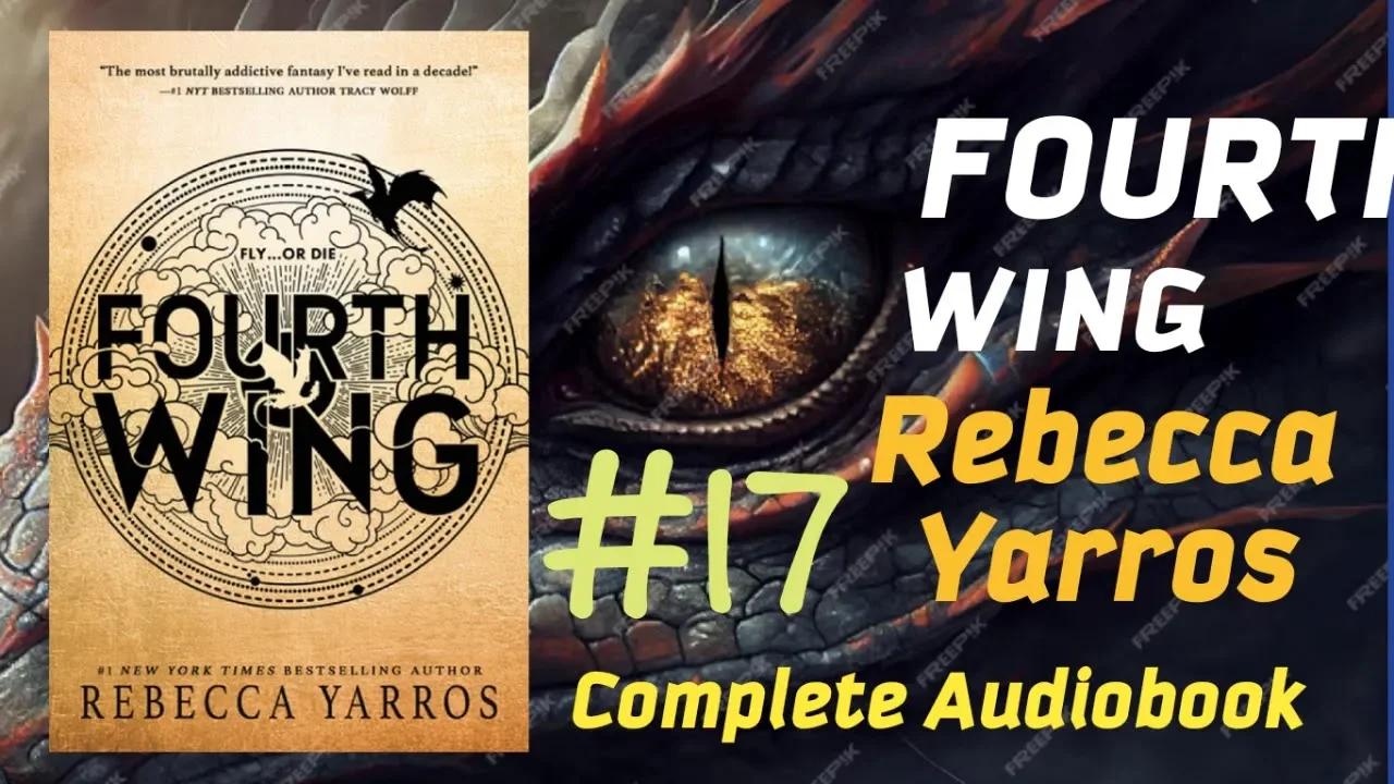 [Chapter 17] Fourth Wing By Rebecca Yarros || Audiobook