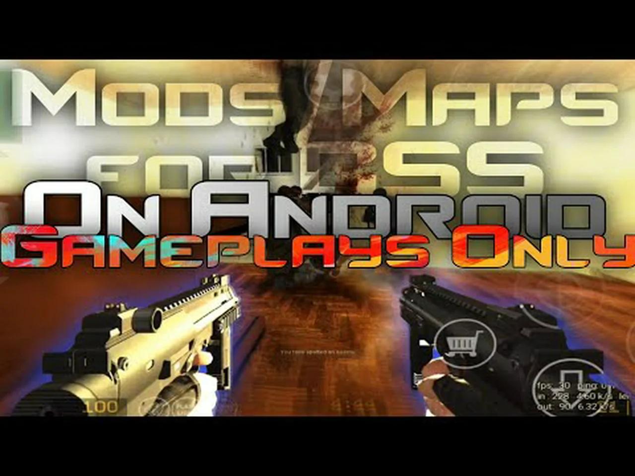 [Gameplays Only] Mods/Maps for CSS on Android | Source Engine