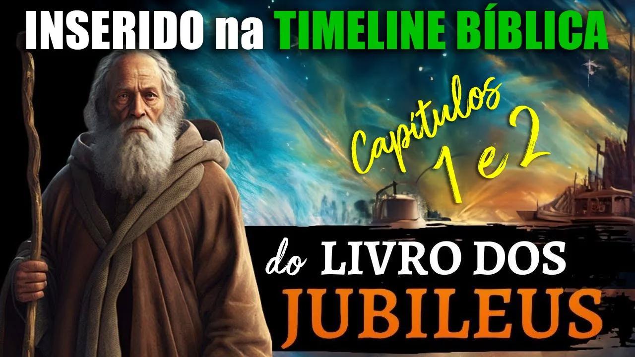 INSERINDO O LIVRO DOS JUBILEUS na TIMELINE da MATEMÁTICA BÍBLICA ...