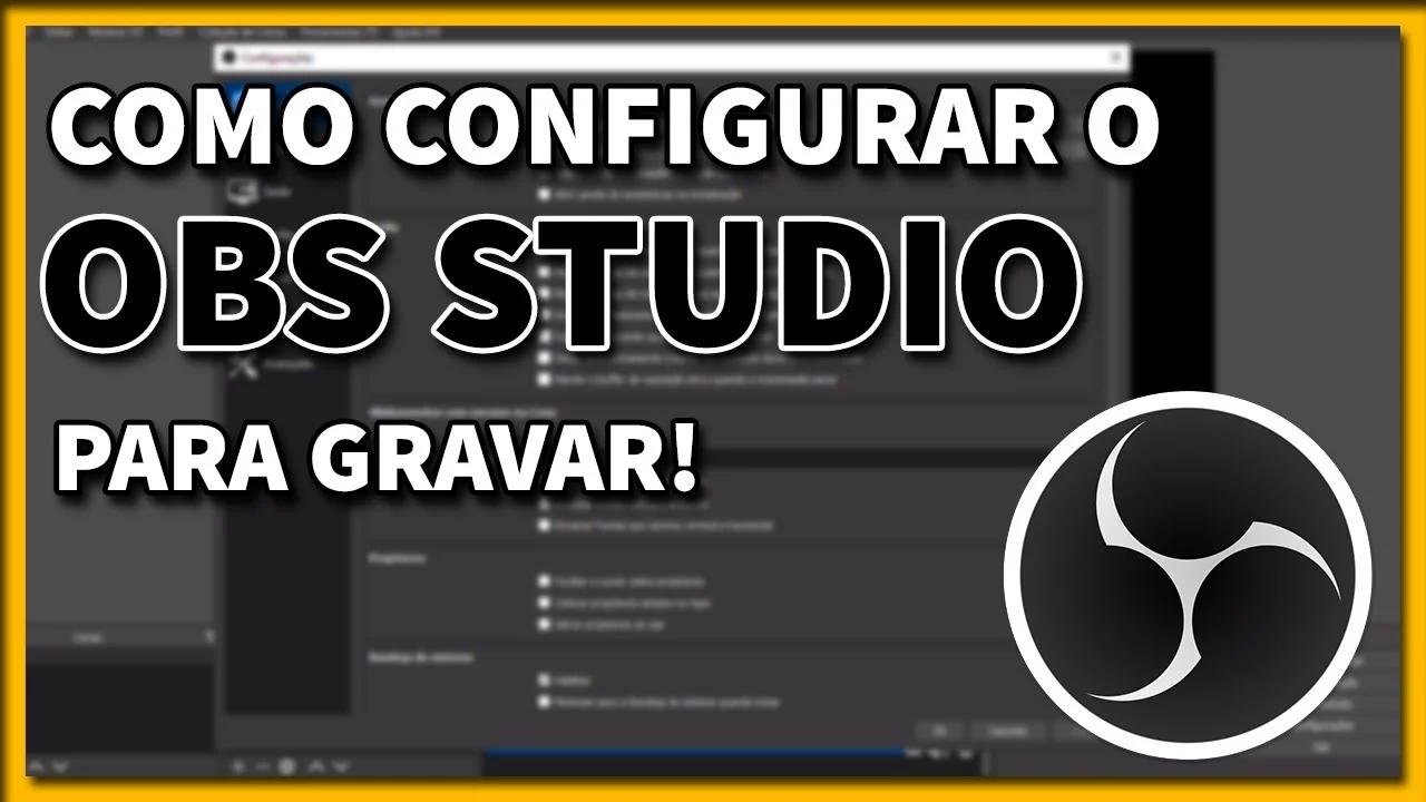 ⚙️Como configurar o OBS Studio pra Gravar | -SEM LAG-