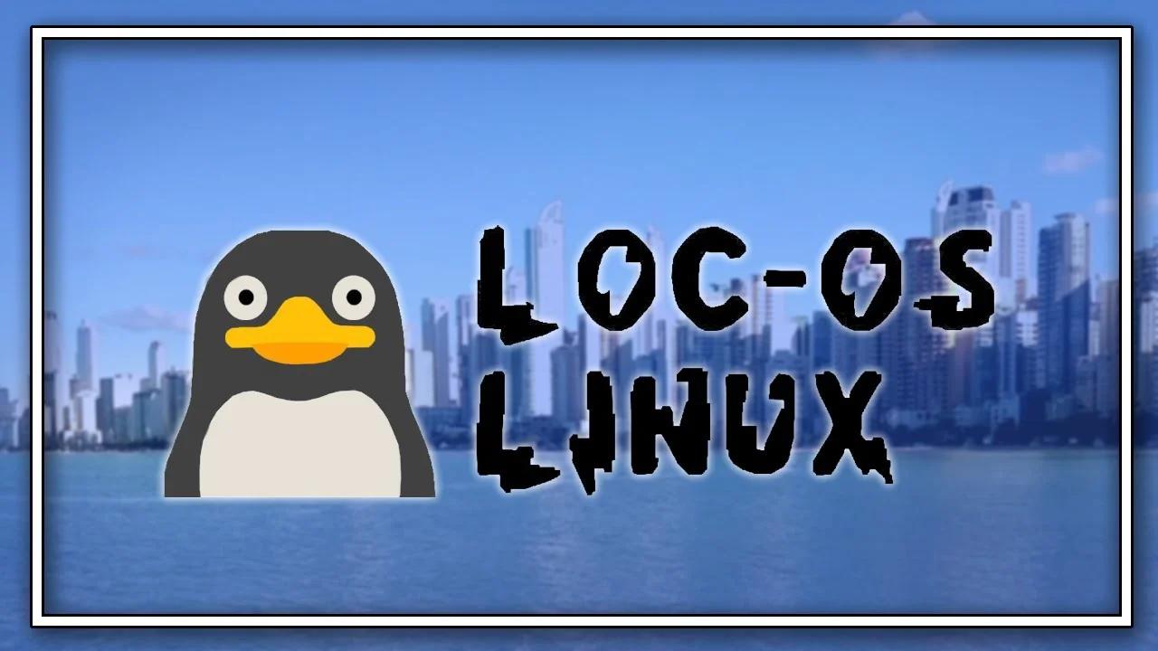 🐧 Loc-OS Linux | Distribución Linux ligera para PC de bajos recursos