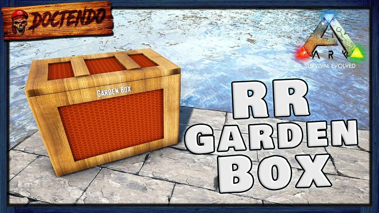 ARK Mods ★ Die RR Garden Box - Beete und Anbau automatisiert | ARK ...