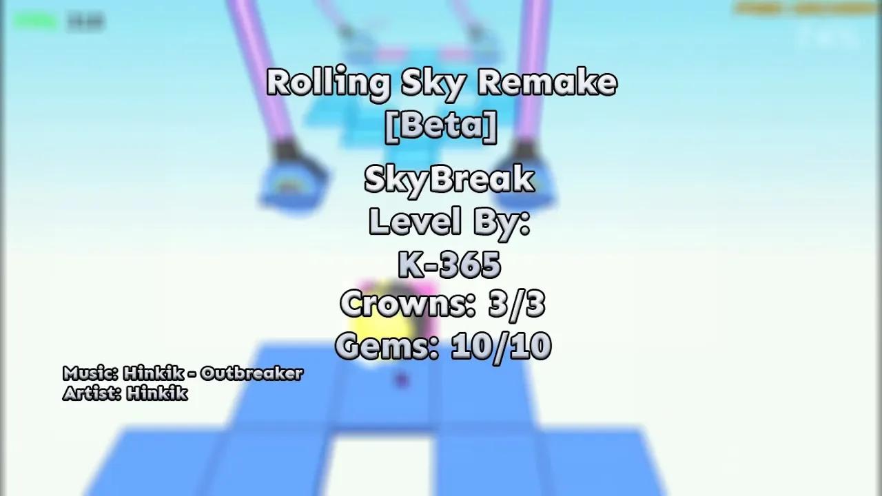 Rolling Sky Remake [Beta] | SkyBreak [K-365]