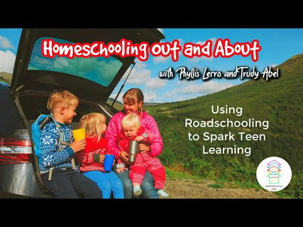 Using Roadschooling to Spark Teen Learning