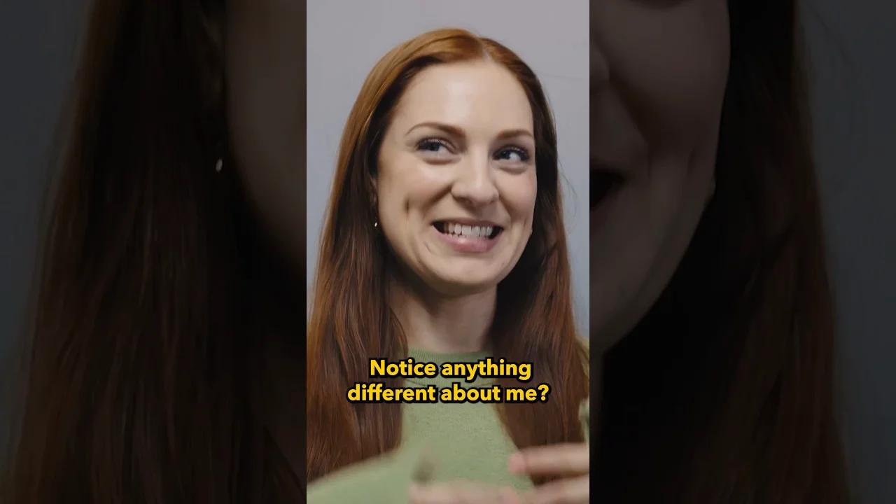 notice anything different about me?