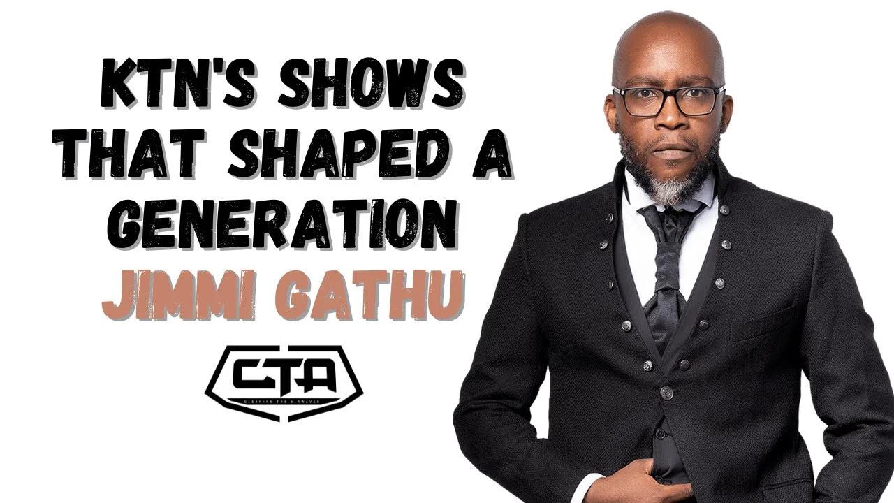 1377. KTN's Shows That Shaped A Generation - Jimmi Gathu #ThePlayHouse ...