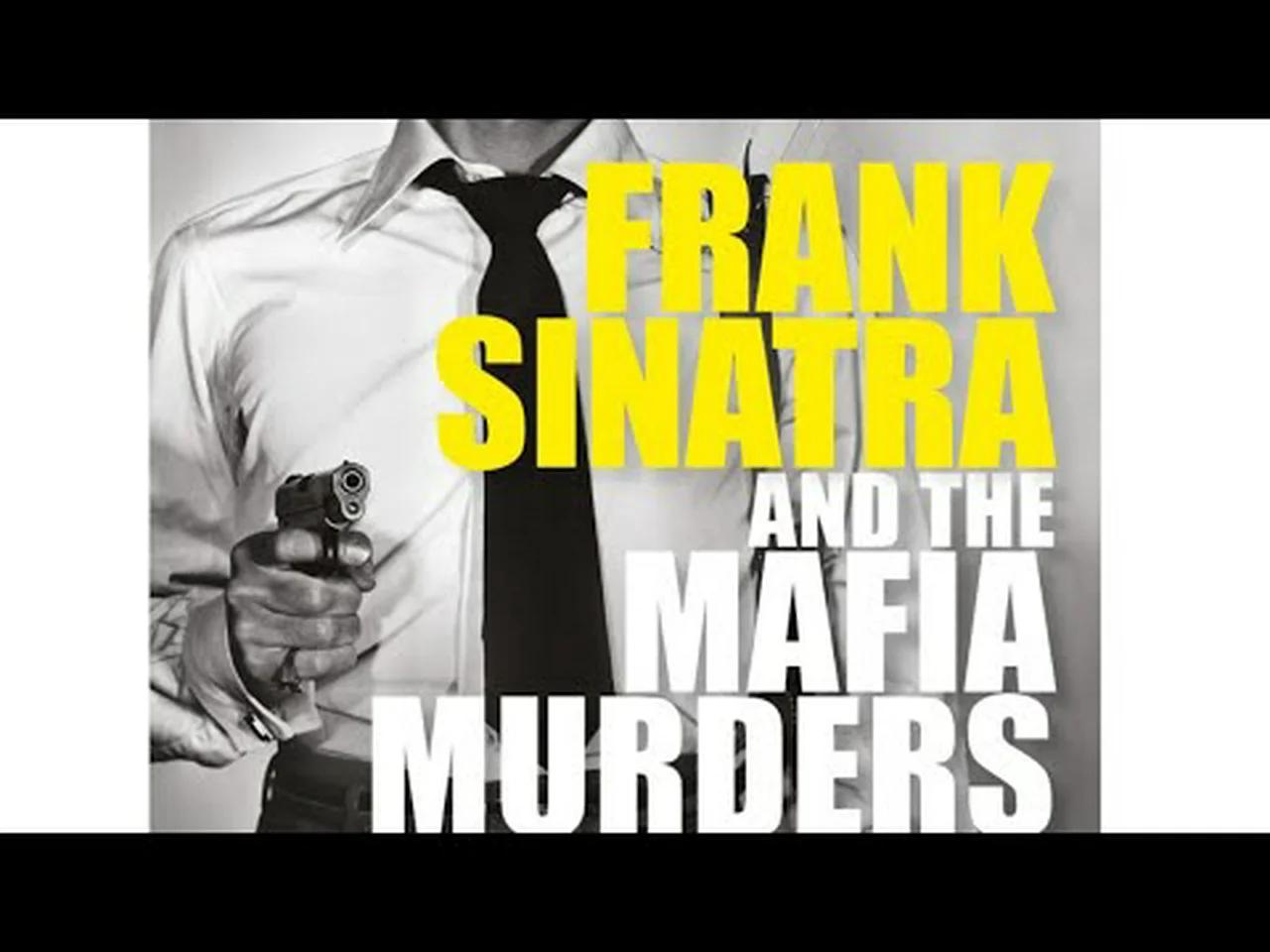 Frank Sinatra and the Mafia Murders, a new book by Author Mike Rothmiller.