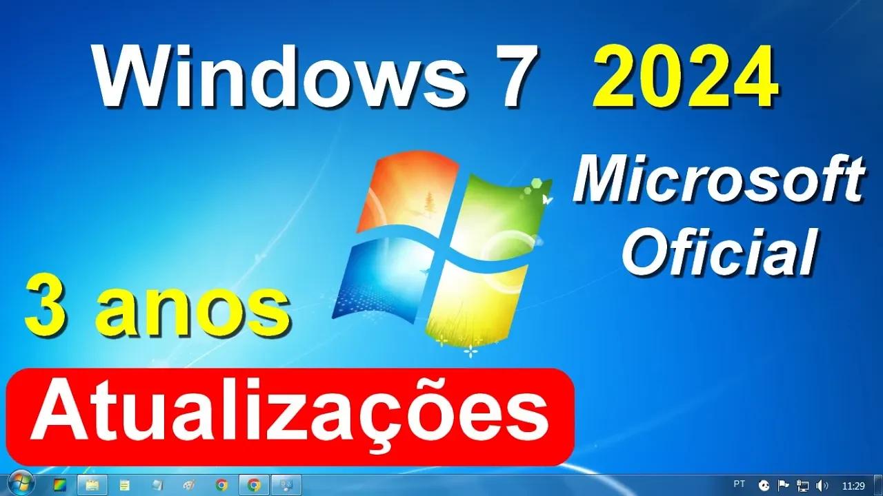 Windows 7 lançado em 2024. Original Microsoft com atualizações de 3 anos