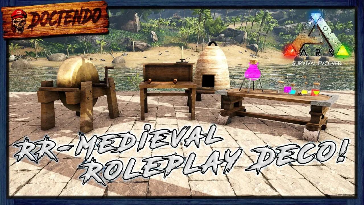 ARK Mods ★ Die RR-MedievalRoleplayDeco! | ARK: Survival Evolved | #Doctendo