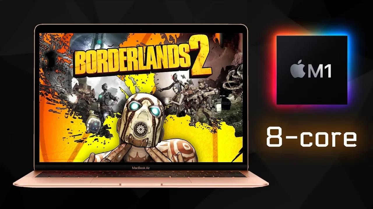 Borderlands 2 - Apple MacBook AIR M1 [ 8-core ]