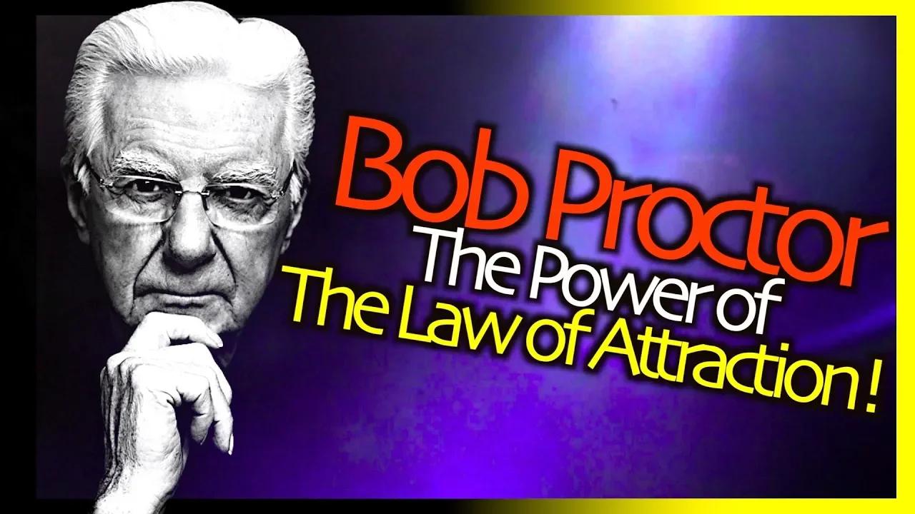 The Most Powerful Speech Ever! The Law of Attraction with Bob Proctor