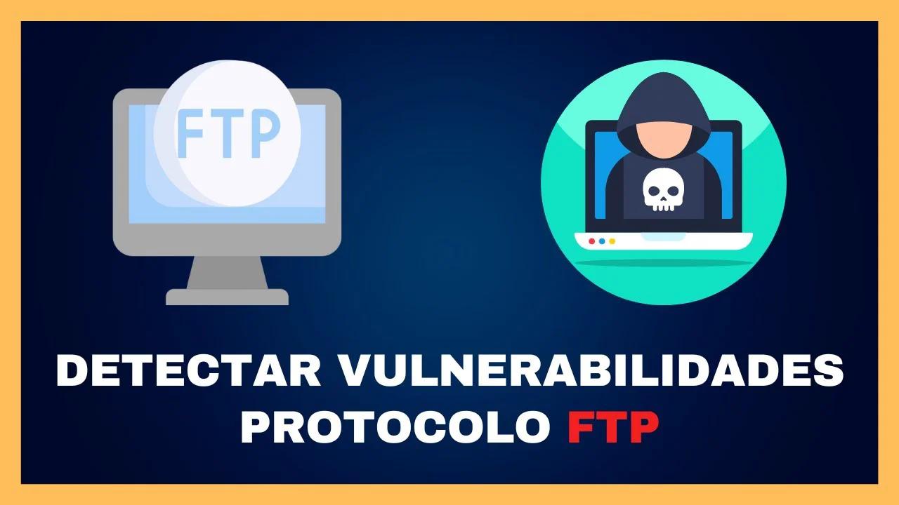 💻 CURSO DE HACKING ÉTICO - Detectar VULNERABILIDADES del Protocolo FTP #30