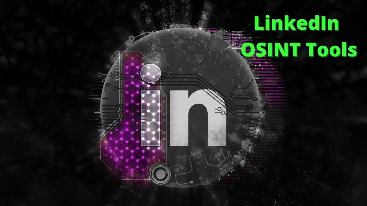 LinkedIn OSINT Tools | OSINT Windows