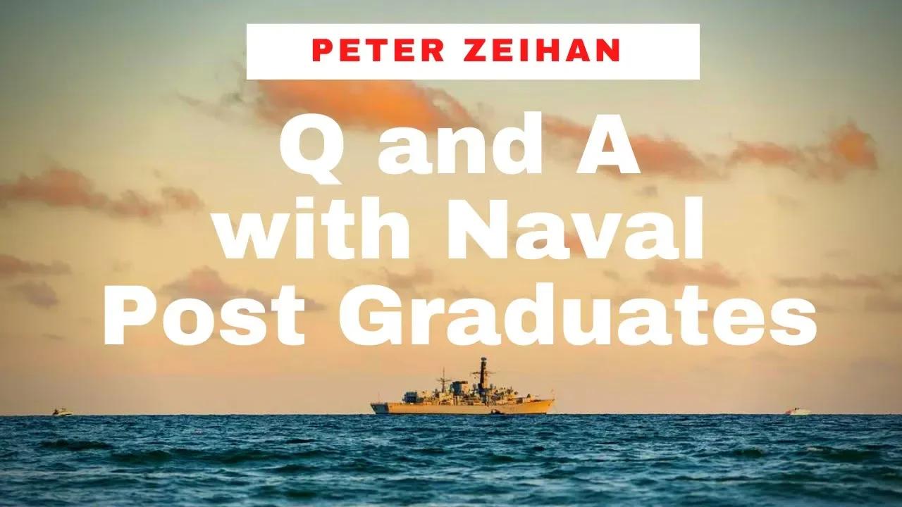Peter Zeihan Q and A | Naval Post Graduates
