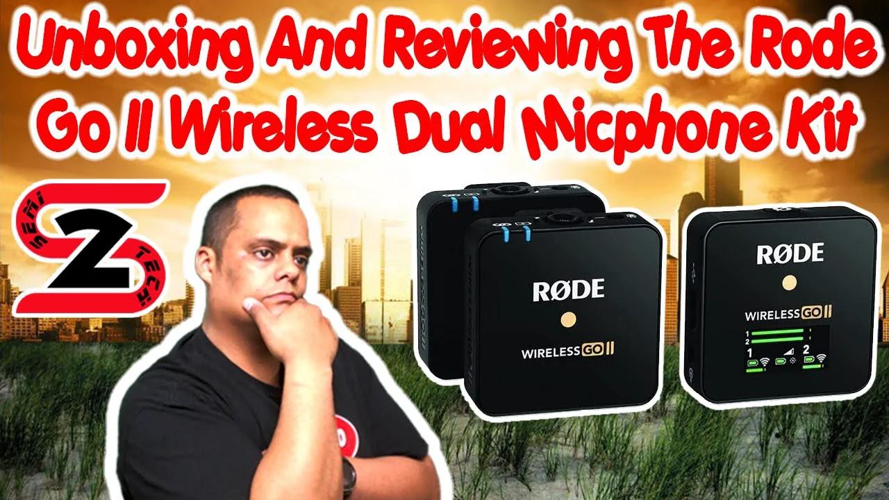 Unboxing And Reviewing The Rode Go II Wireless Dual Microphone Kit Vs ...