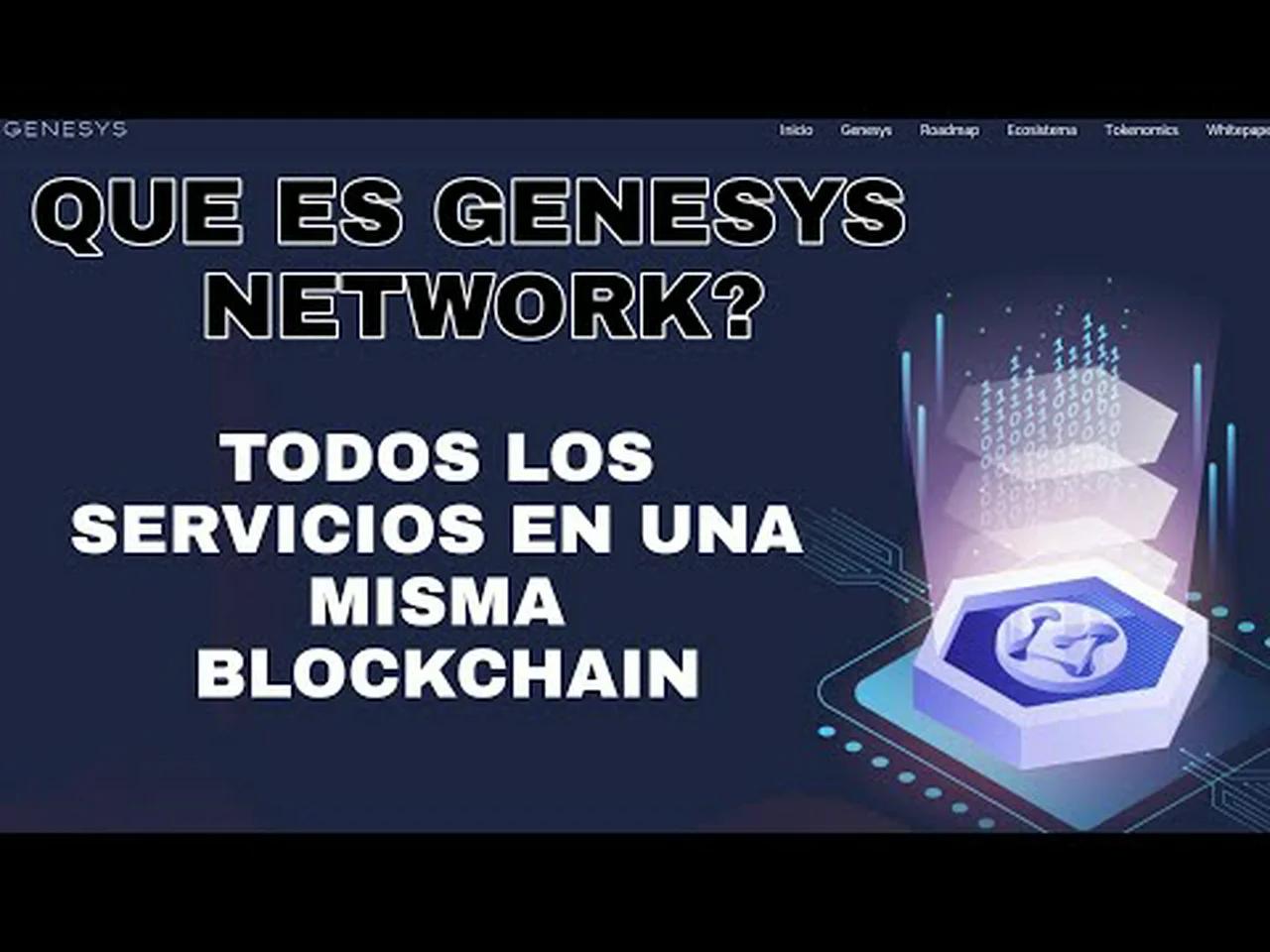 Que es Genesys Network!Conoce el futuro de las blockchain todos los servicios en un mismo ecosistema