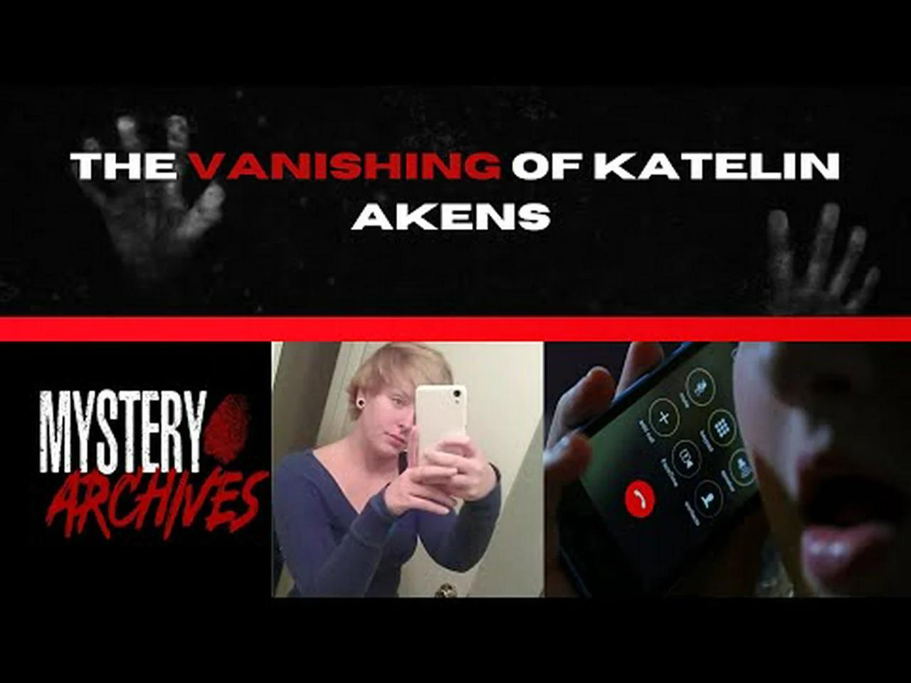 The Shocking & Unsolved Vanishing of Katelin Akens