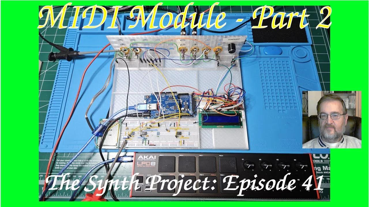 The Synth Project Episode 41: MIDI Module - Part 2