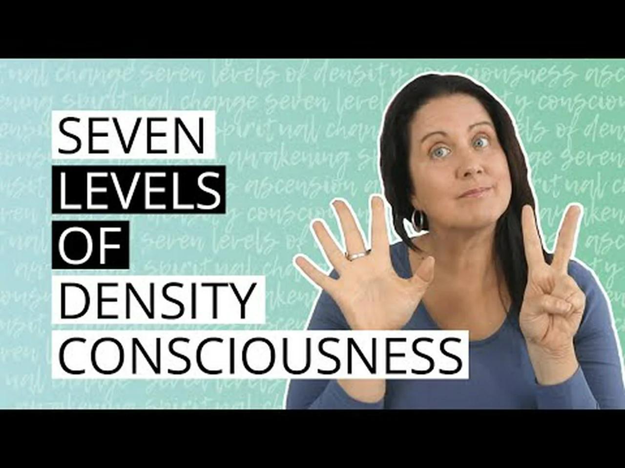 The Seven Levels Of Density Consciousness [Ascension And Law Of One]