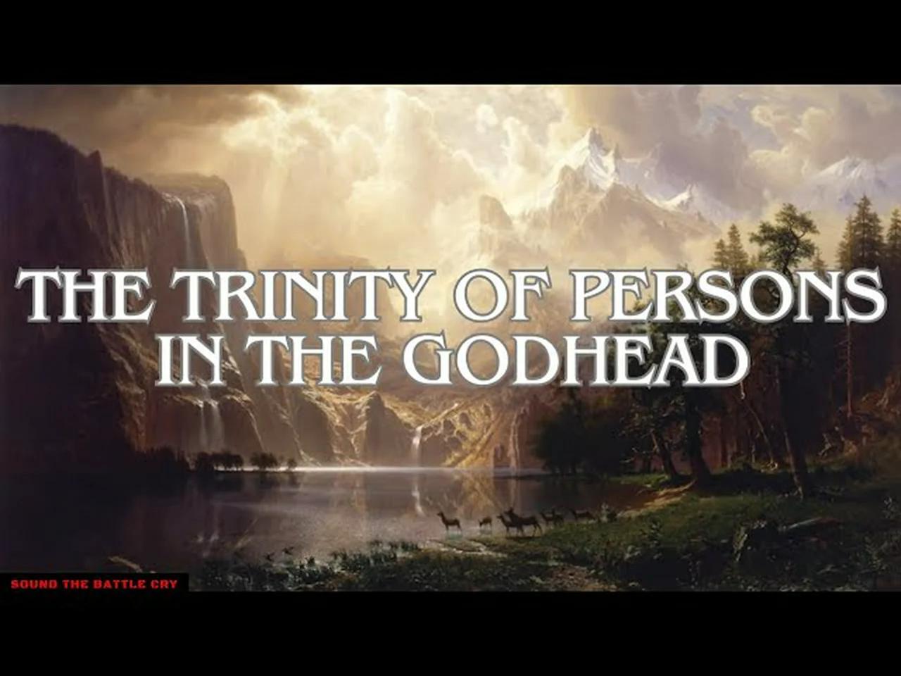 The Trinity of Persons in the Godhead