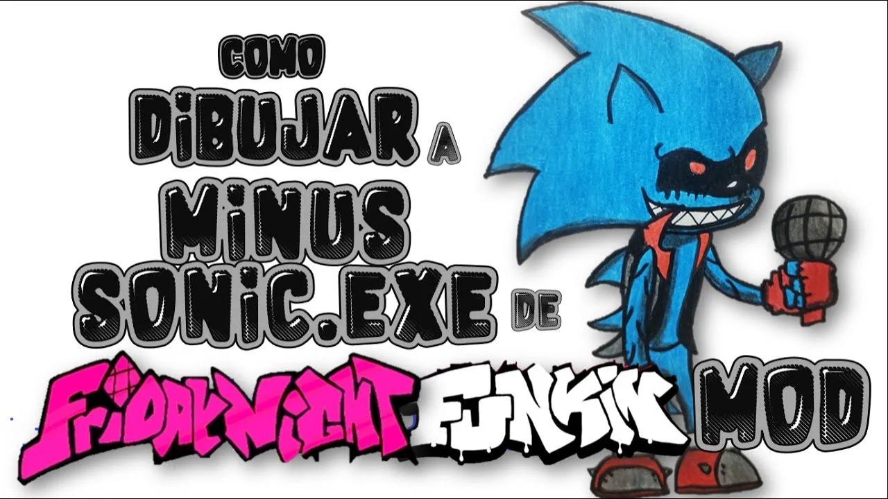 Cómo DIBUJAR a😱MINUS SONIC.EXE🎤de FRIDAY NIGHT FUNKIN MOD/How to DRAW ...