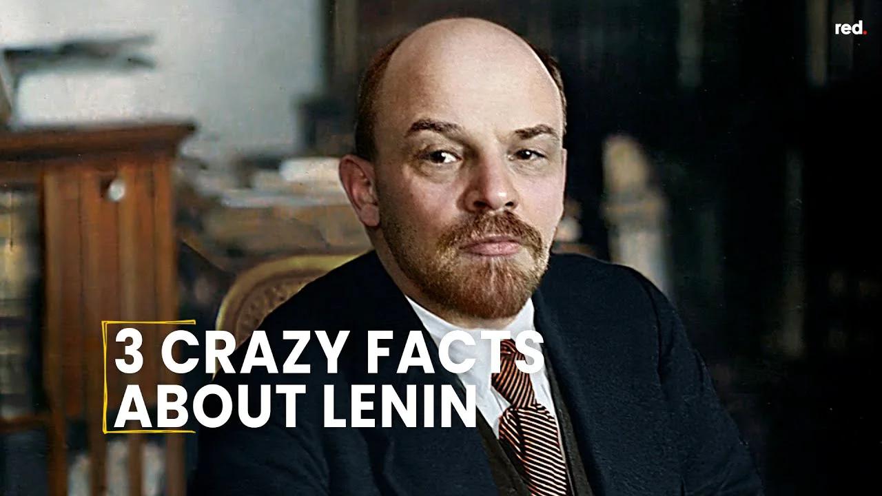 3 Fun Facts About Lenin
