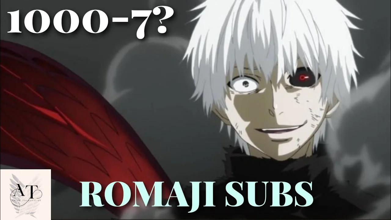 Ken Kaneki 1000-7 in ROMAJI/JAPANESE SUBS| Tokyo Ghoul Ep12