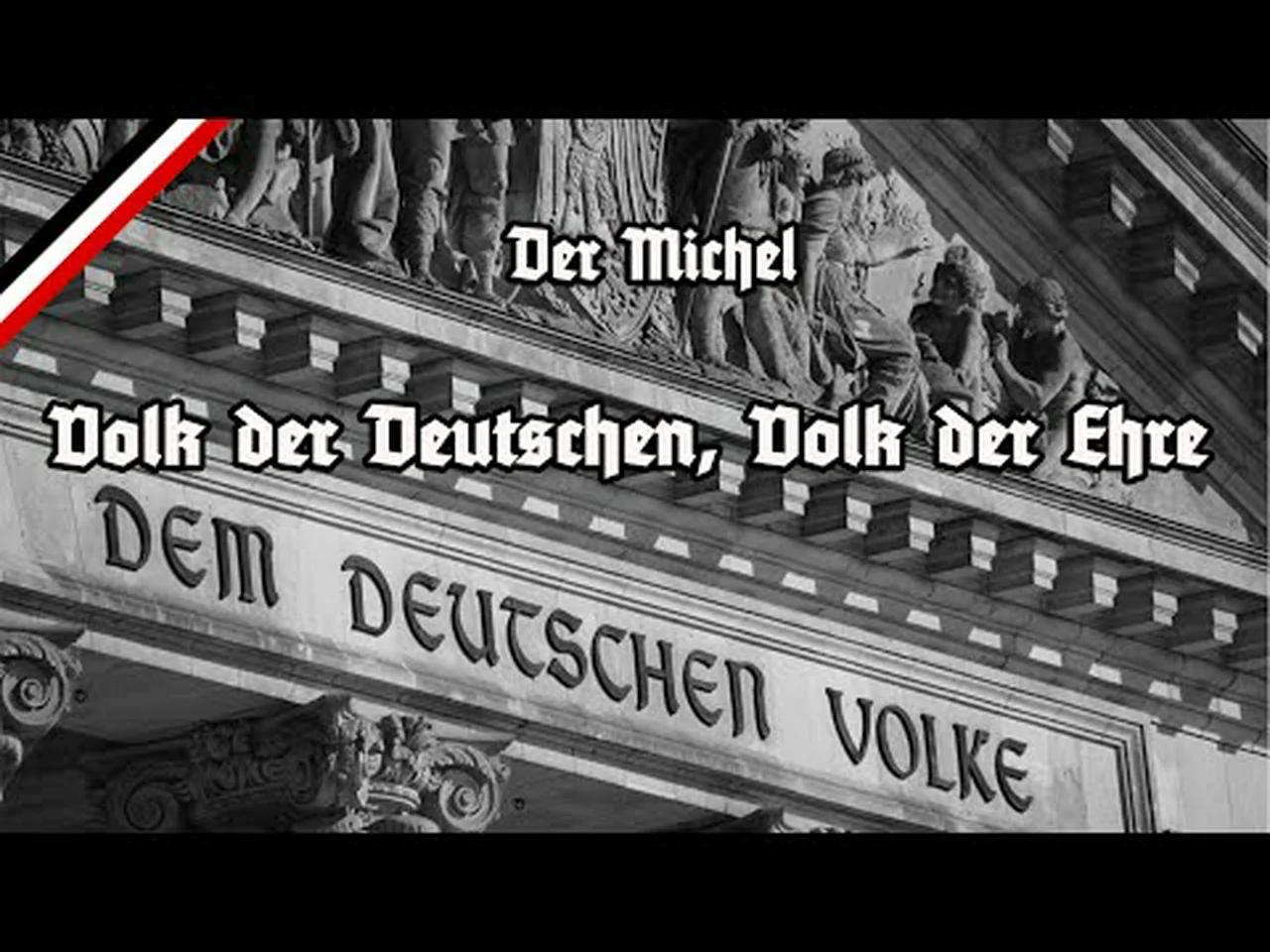 Volk der Deutschen, Volk der Ehre - Der Michel - Marschliederkanal