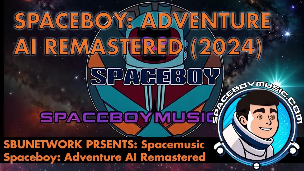 Spaceboy: Adventure An AI Spaceboy Remastered Music Video (2024)