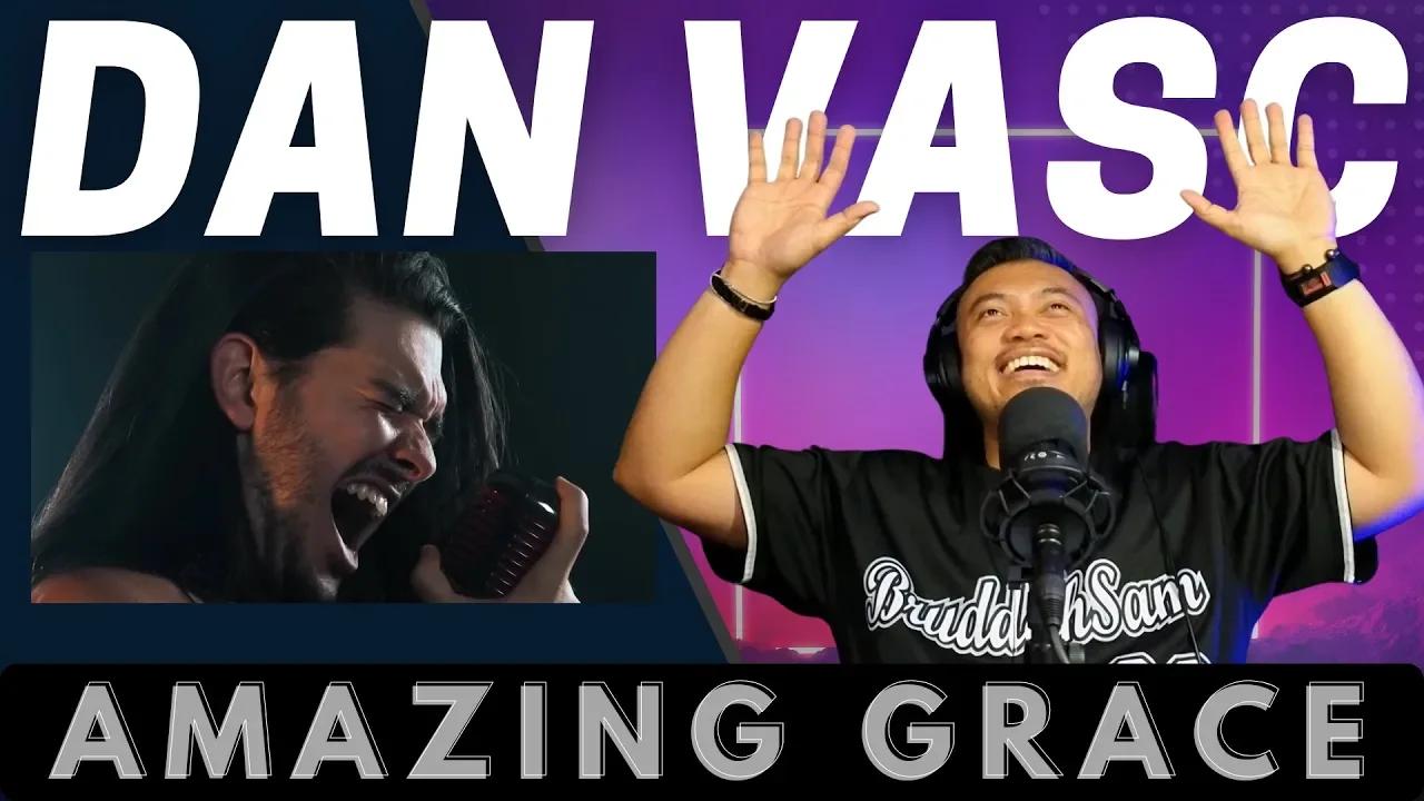 AMAZING GRACE with HEAVY METAL SINGER DAN VASC | Bruddah🤙🏼Sam's ...