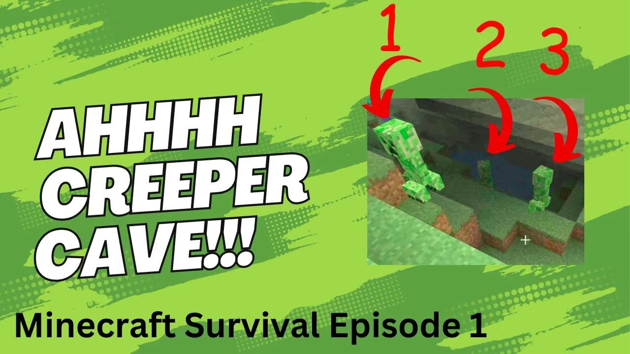 The Creeper Cave!!! / Minecraft Survival Ep. 1